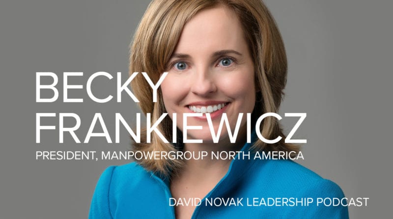 Becky Frankiewicz, President of ManpowerGroup North America – David ...